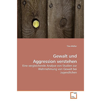 【】Gewalt Und Aggression Verstehen