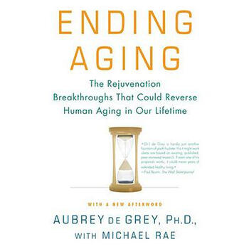 Ending Aging: The Rejuvenation Breakthroughs...
