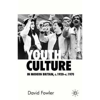 【】Youth Culture in Modern Britain,