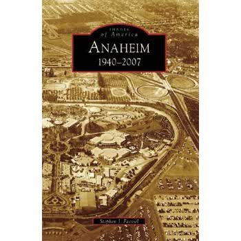 【】Anaheim 1940-2007