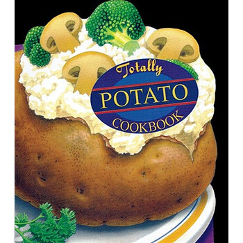 【】Totally Potato Cookbook