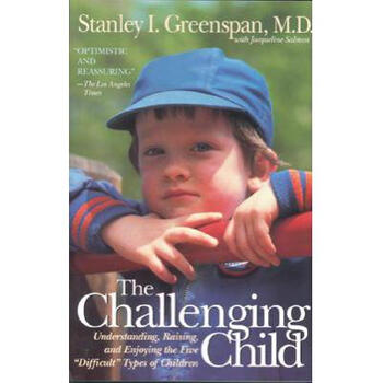 The Challenging Child: Understanding, Raisin...