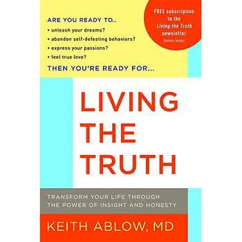 Living the Truth: Transform Your Life Throug...
