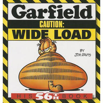 Garfield Caution: Wide Load: His 56th Book
