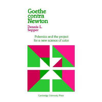 Goethe Contra Newton: Polemics and the Proje...