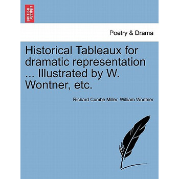 【】Historical Tableaux for Dramatic