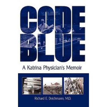 【】Code Blue: A Katrina Physician's