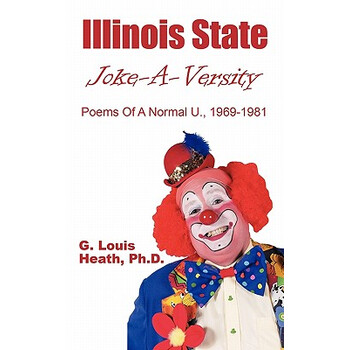 【】Illinois State Joke-A-Versity: Poems of