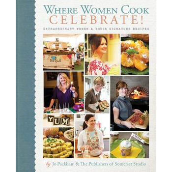 【】Where Women Cook: Celebrate!: