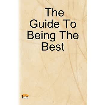 【】The Guide to Being the Best