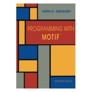 【】Programming with Motif