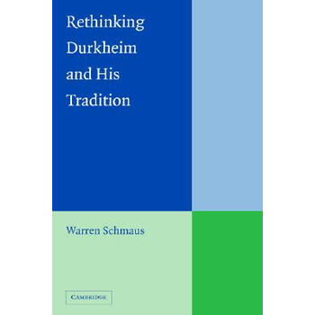 【】Rethinking Durkheim and His