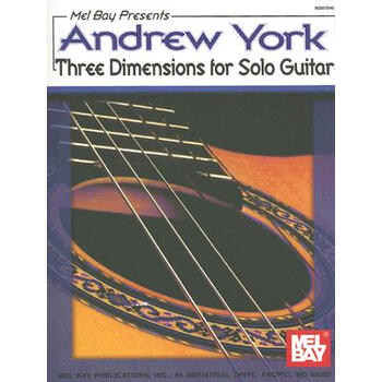 【】Andrew York: Three Dimensions for Solo