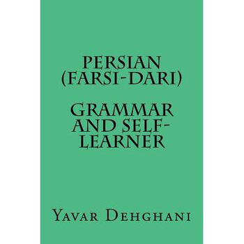 Persian (Farsi-Dari) Grammar and Self-Learner