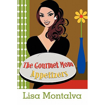 【】The Gourmet Mom: Appetizers