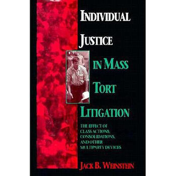 Individual Justice in Mass Tort Litigations:...