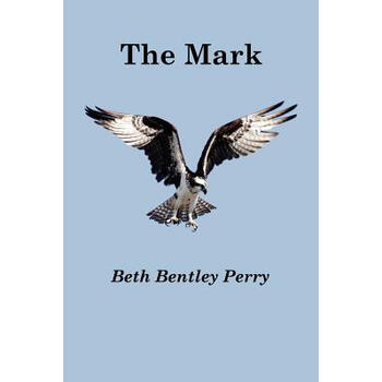 【】The Mark by Beth Bentley Perry