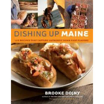【】Dishing Up Maine: 165 Recipes Th