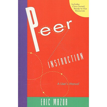 【】Peer Instruction: A User's Manual