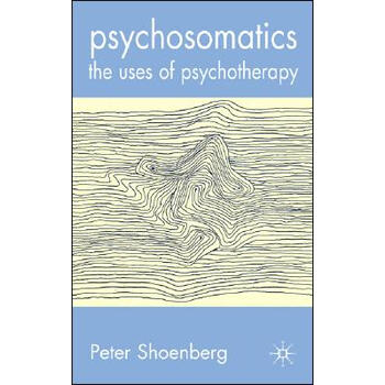 【】Psychosomatics: The Uses of