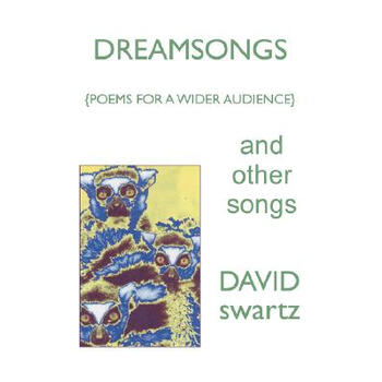 【】Dreamsongs and Other Songs: {Poems for a