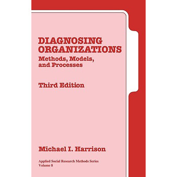 【】Diagnosing Organizations: Methods,