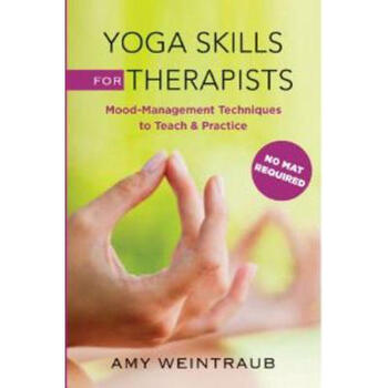 Yoga Skills for Therapists: Effective Practi...