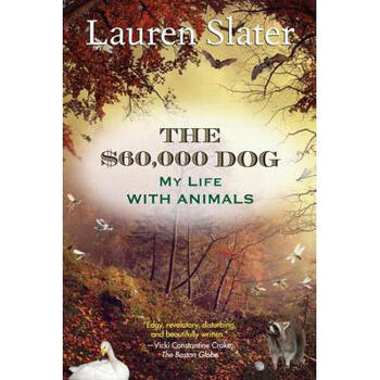The $60,000 Dog: My Life with Animals