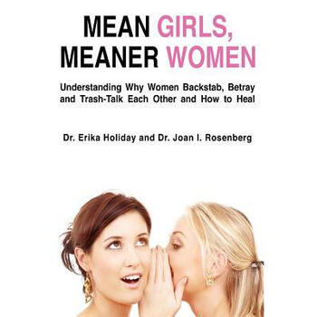 Mean Girls, Meaner Women: Understanding Why ...