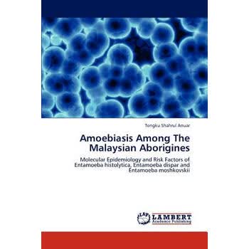 【】Amoebiasis Among the Malaysia