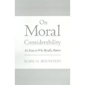 On Moral Considerability: An Essay on Who Mo...