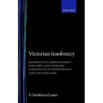Victorian Insolvency: Bankruptcy, Imprisonme...