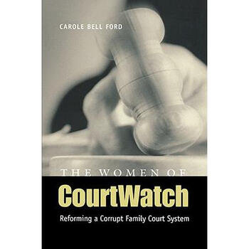 The Women of Courtwatch: Reforming a Corrupt...