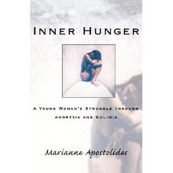 Inner Hunger: A Young Woman's Struggle Throu...