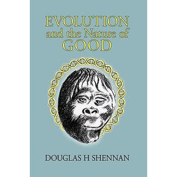 【】Evolution and the Nature of Good