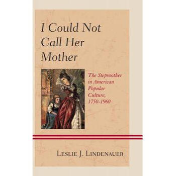 I Could Not Call Her Mother: The Stepmother ...