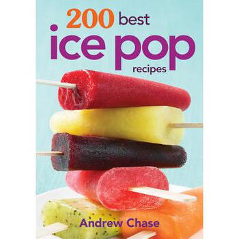 200 Best Ice Pop Recipes