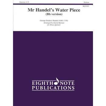【】Mr. Handel's Water Piece (B-Flat