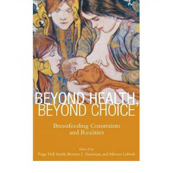 Beyond Health, Beyond Choice: Breastfeeding ...