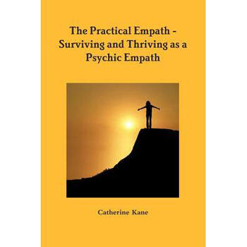 The Practical Empath - Surviving and Thrivin...