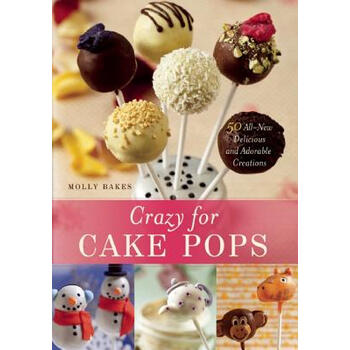 【】Crazy for Cake Pops: 50 All-New