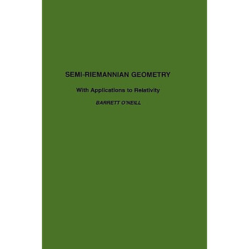 【】Semi-Riemannian Geometry with