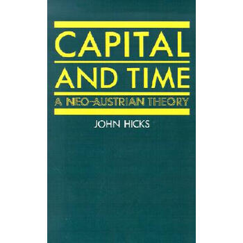 【】Capital and Time: A Neo-Austrian
