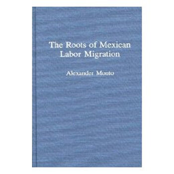 【】Roots of Mexican Labor Migration