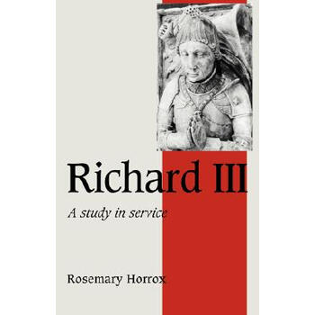 【】Richard III: A Study of Service