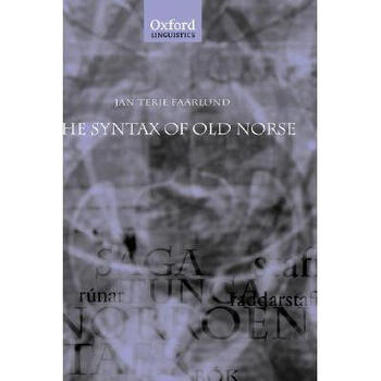 The Syntax of Old Norse: With a Survey of th...