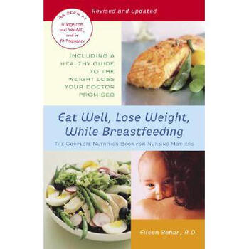 Eat Well, Lose Weight, While Breastfeeding: ...