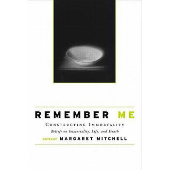 Remember Me: Constructing Immortality - Beli...
