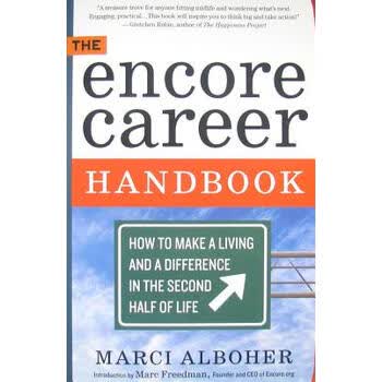 【】The Encore Career Handbook: How to Make