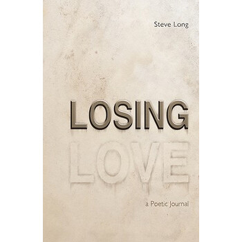【】Losing Love: A Poetic Journal